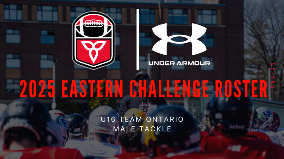Football Ontario Announces 2025 Eastern Challenge Roster | Football Ontario